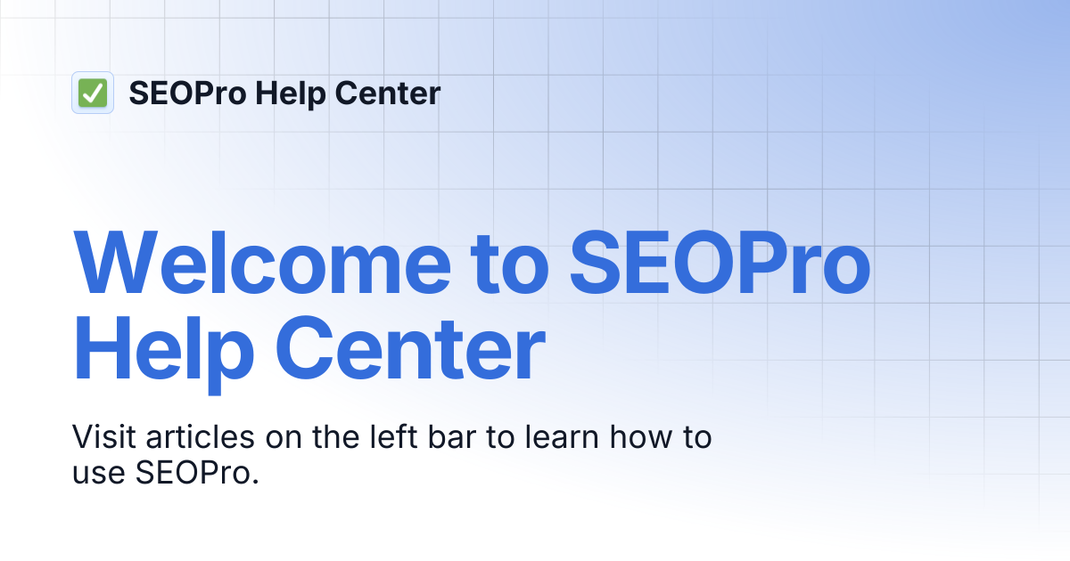 Welcome to SEOPro Help Center | SEOPro Help Center